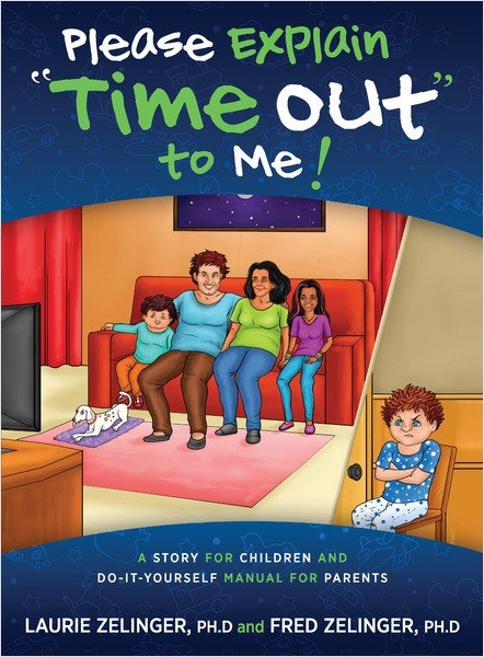 Please Explain "Time Out" To Me: A Story for Children and Do-It ...
